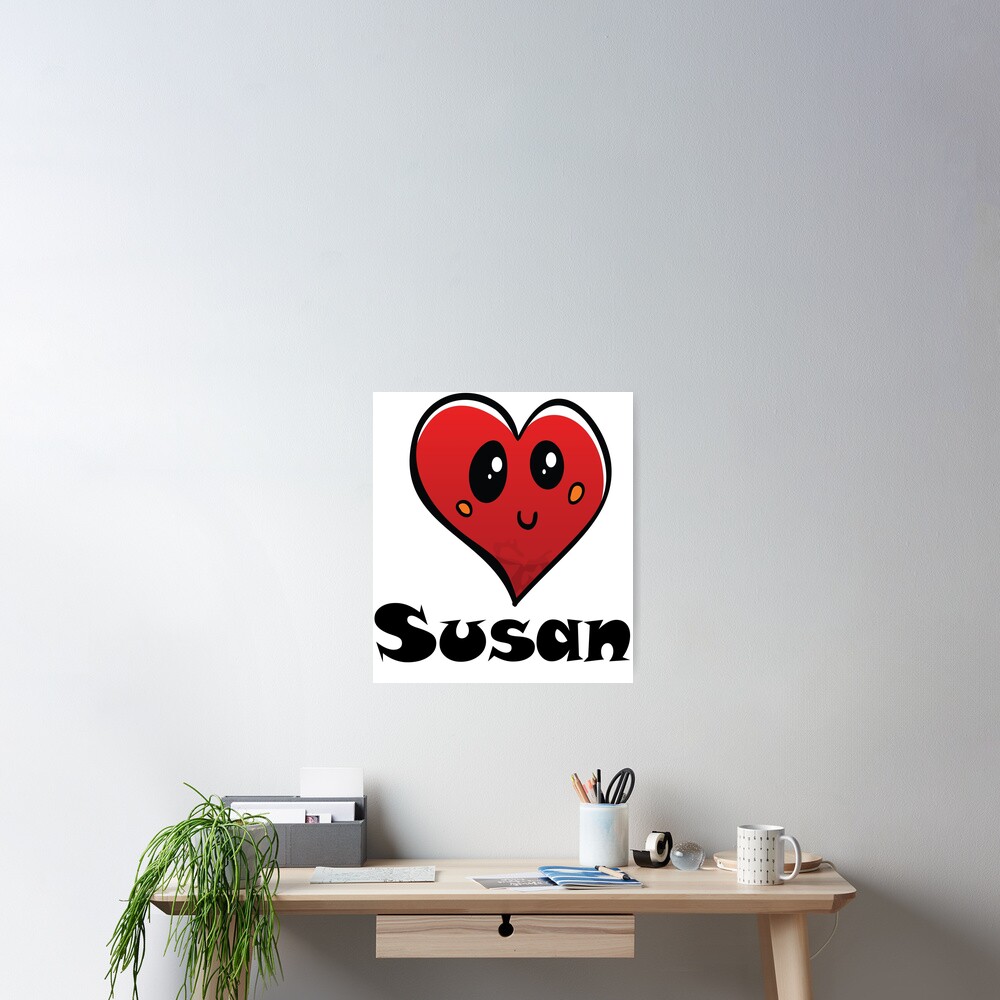 "Susan Cute Heart Name " Poster by ProjectX23 | Redbubble