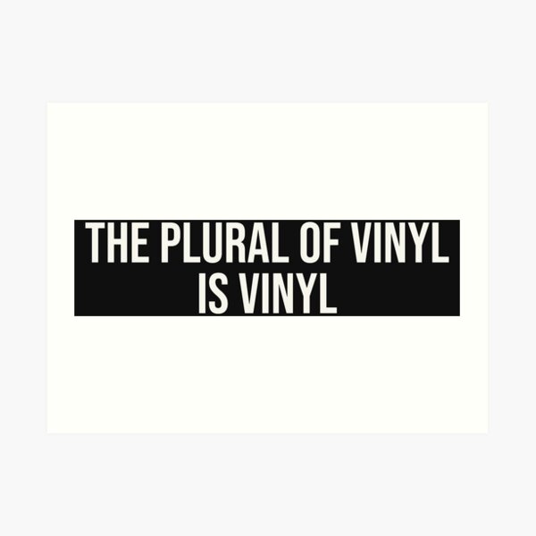 "Vinyl Plural" Art Print for Sale by sonicjackalope | Redbubble