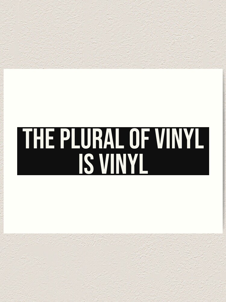 "Vinyl Plural" Art Print for Sale by sonicjackalope | Redbubble