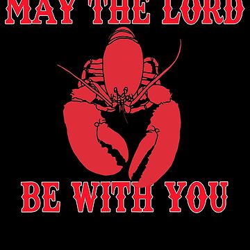 "Leviathan lobster god, leviathan lobster, lobster god, Lorb, Lorb ...