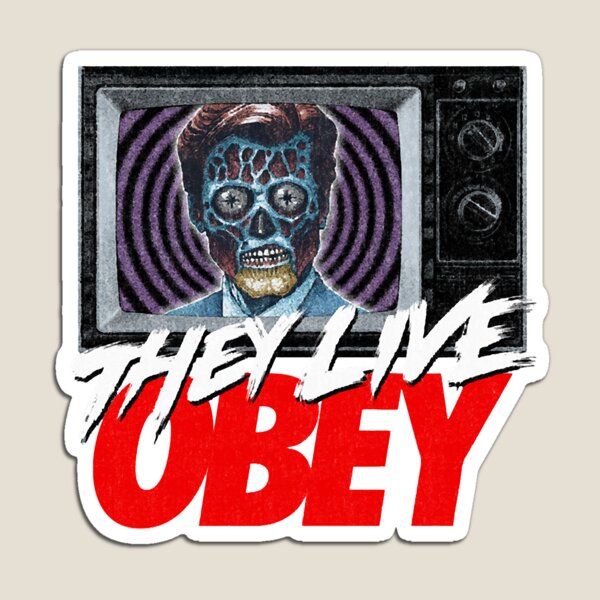"They Live " Magnet for Sale by NicoleBurnett2 | Redbubble