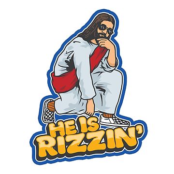 "He Is Rizzin'" Sticker for Sale by stickfix | Redbubble