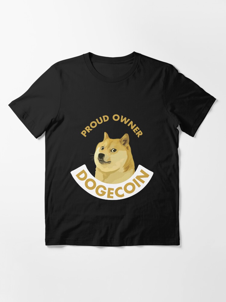 "Dogecoin Proud Owner" T-shirt for Sale by fuseleven | Redbubble ...
