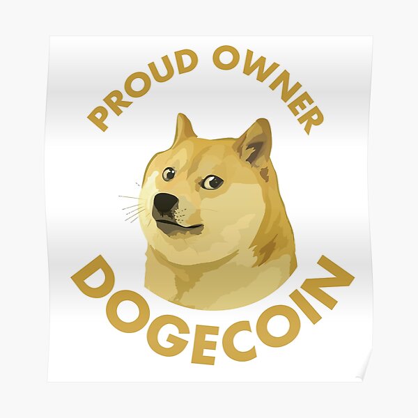 "Dogecoin Proud Owner" Poster by fuseleven | Redbubble
