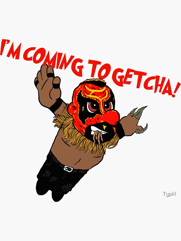 "I'm coming to GETCHA!" Sticker for Sale by TypH | Redbubble