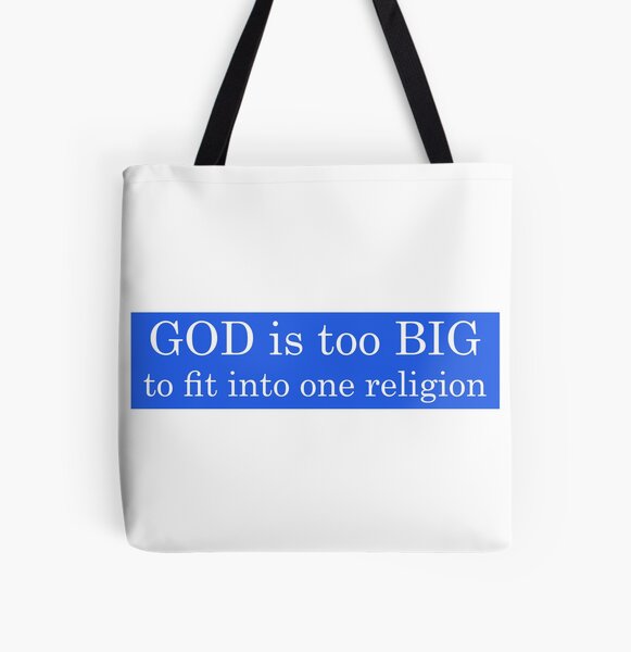 "God Is Too Big To Fit Into One Religion 1" Tote Bag for Sale by ...