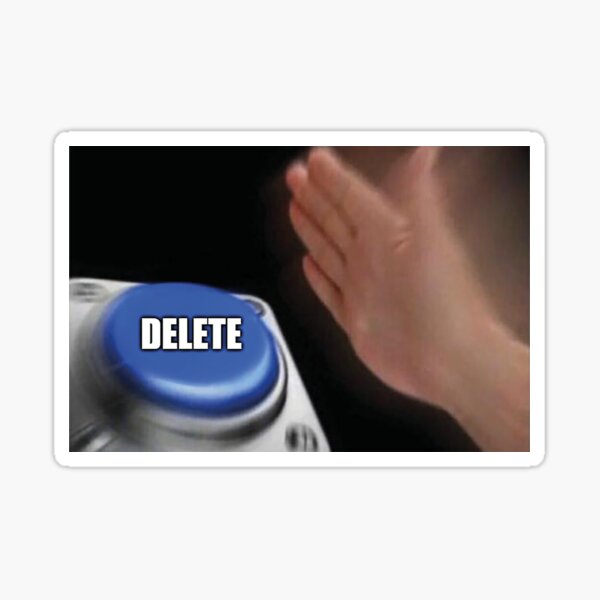 "Meme Delete Button" Sticker for Sale by lisanne2001x | Redbubble