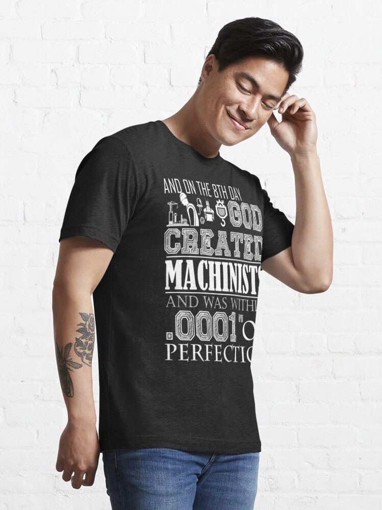 "God Created Machinist Shirt" T-shirt for Sale by daoviet | Redbubble ...