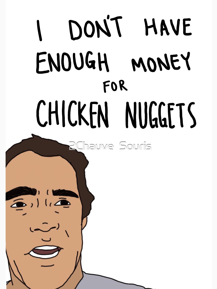 "I don’t have enough money for chicken nuggets" T-shirt by Mixsonbug ...