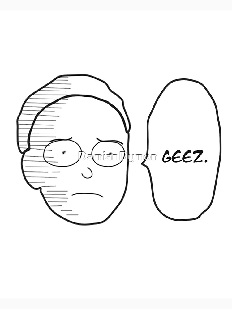 "Ah Geez" T-shirt for Sale by DamianDymon | Redbubble | rick and morty ...