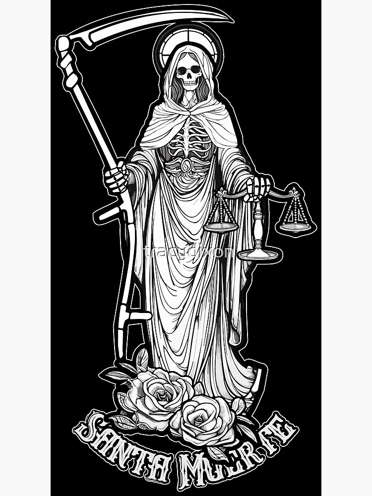 "Santa Muerte with Scales - Saint Death" Poster for Sale by tracydixon ...