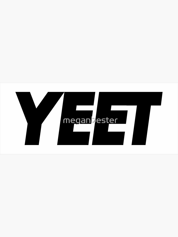 "YEET" Poster for Sale by meganbester | Redbubble
