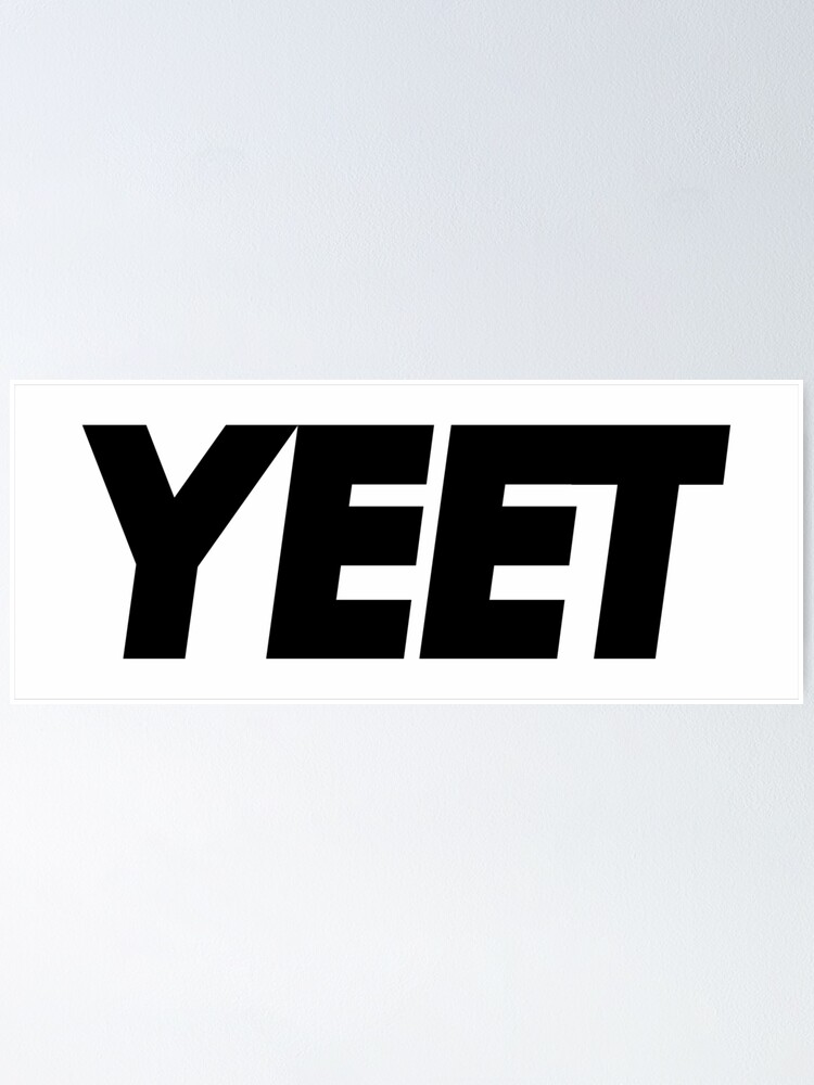 "YEET" Poster for Sale by meganbester | Redbubble