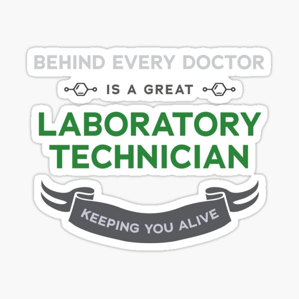 "Laboratory Technician Keeping You Alive" Sticker for Sale by ...