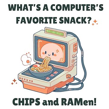 "What's a computer's favorite snack? Chips and RAMen | Funny Tech ...