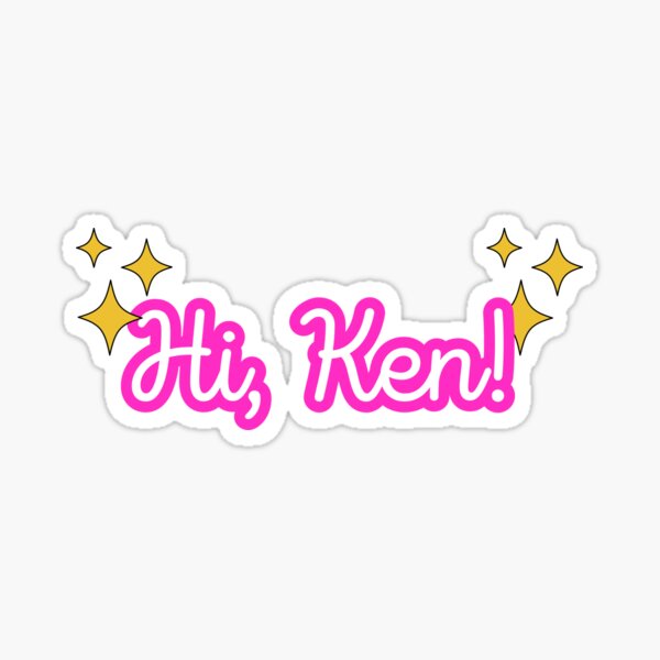 "hi, ken!" Sticker for Sale by miss madison creates | Redbubble