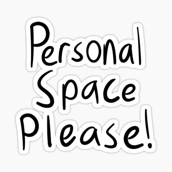 "Personal Space Please! (black text)" Sticker for Sale by ...