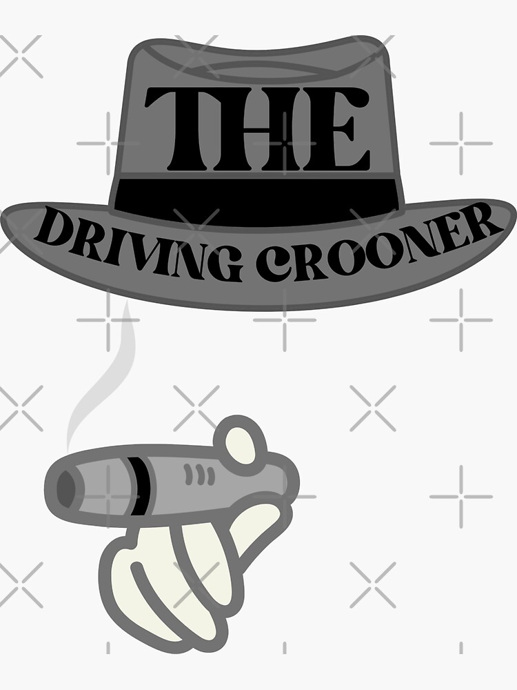 "The Driving Crooner" Sticker for Sale by 14thshop | Redbubble