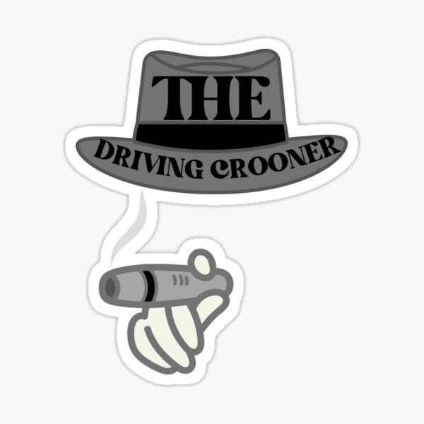 "The Driving Crooner" Sticker for Sale by 14thshop | Redbubble