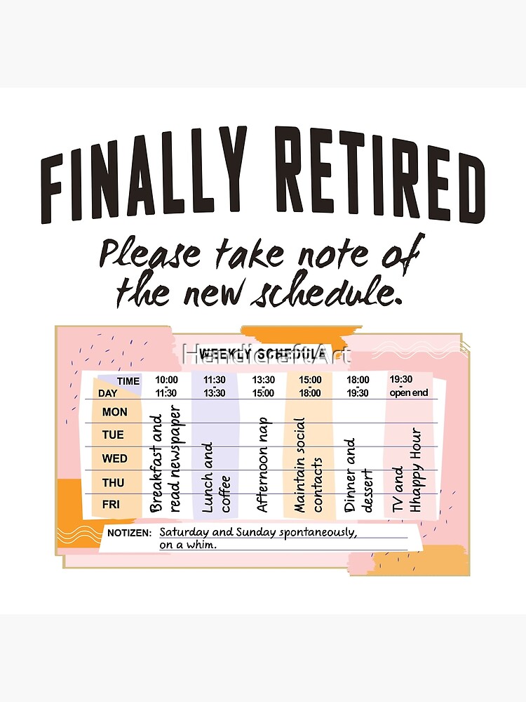 "Retired Schedule Daily Routine" Poster for Sale by HandicraftArt ...