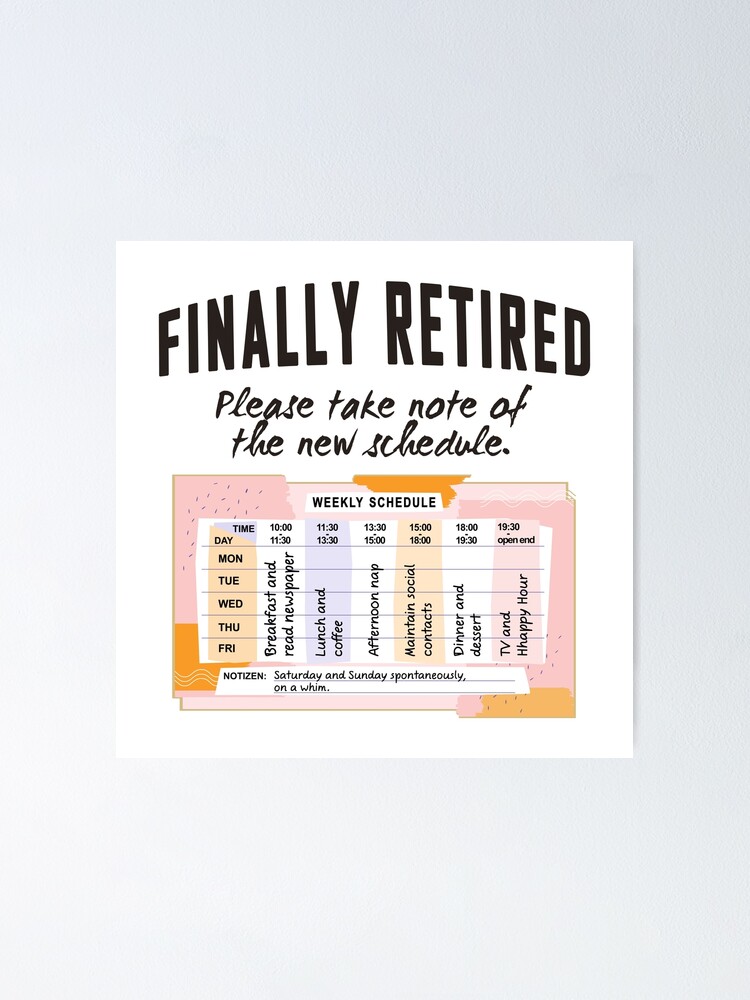 "Retired Schedule Daily Routine" Poster for Sale by HandicraftArt ...