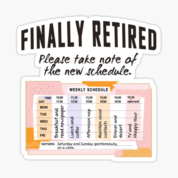 "Retired Schedule Daily Routine" Sticker for Sale by HandicraftArt ...