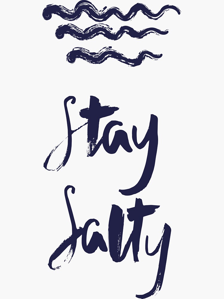 ""Stay Salty" hand written print for water sport fans" Sticker for Sale ...