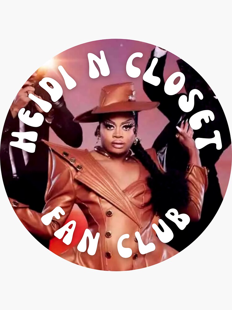 "Heidi N Closet Fan Club" Sticker for Sale by goodmanemmi | Redbubble