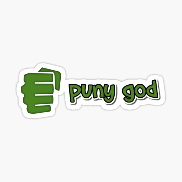 "Hulk - puny god" Sticker for Sale by scitees | Redbubble