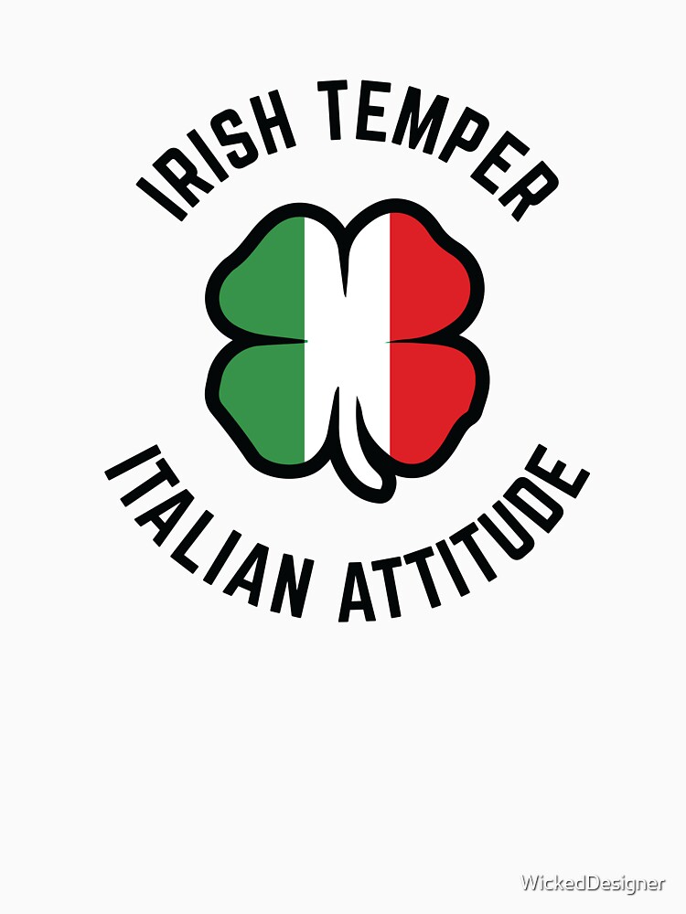 "Irish Temper Italian Attitude - Funny Irish Italian Apparel Shirts ...