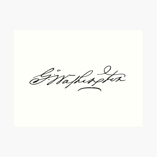 "George Washington signature" Art Print for Sale by PZAndrews | Redbubble