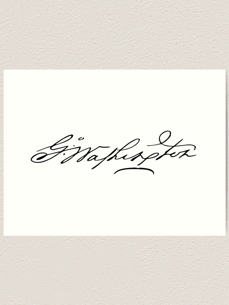 "George Washington signature" Art Print for Sale by PZAndrews | Redbubble