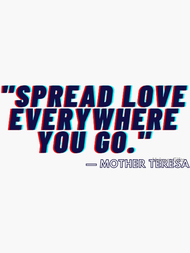 "Spread love everywhere you go." Sticker for Sale by irenhr | Redbubble
