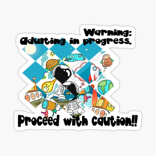 "Adulting in progress" Sticker for Sale by ParcheShop | Redbubble