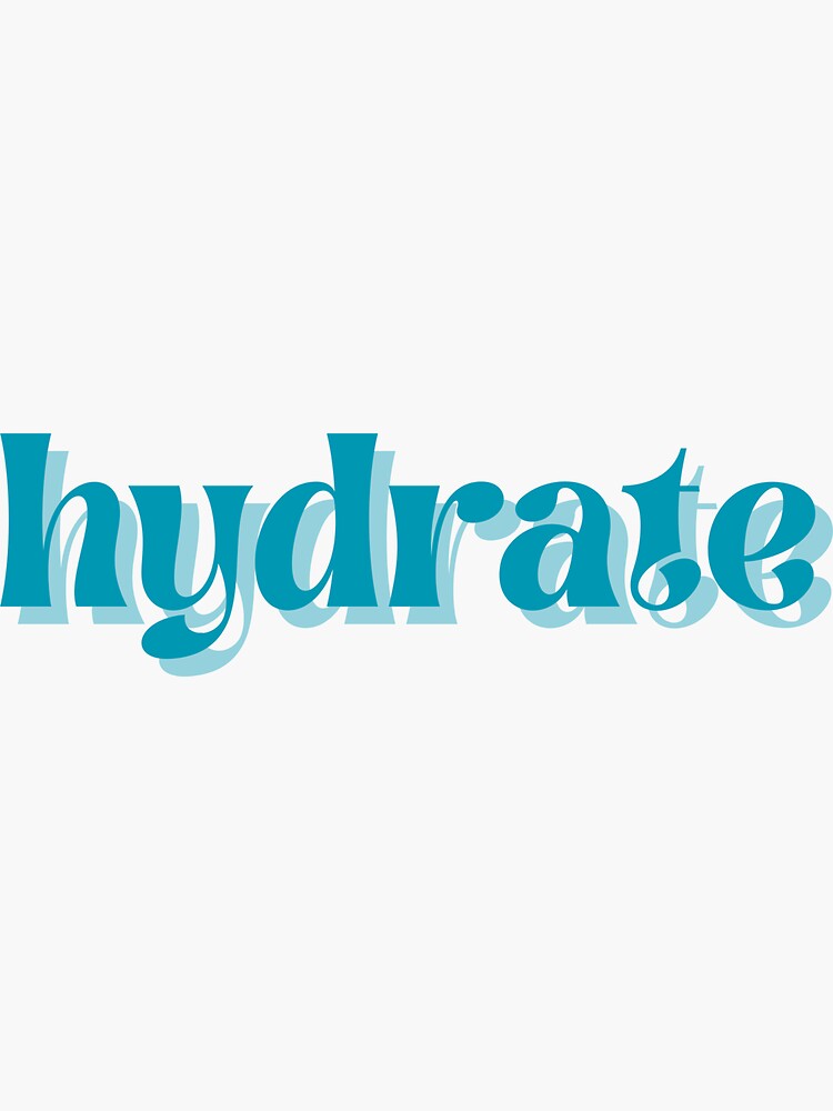 "hydrate bitch hydrate don't diedrate drink water blue aesthetic font ...