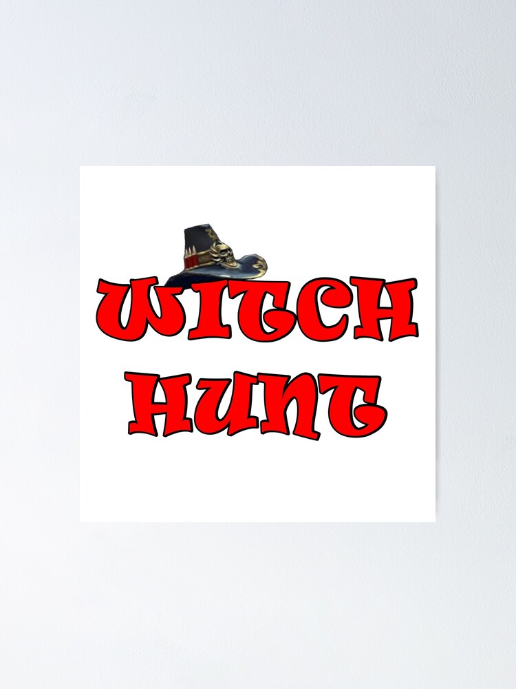 "witch-hunt " Poster by marcosprimar | Redbubble