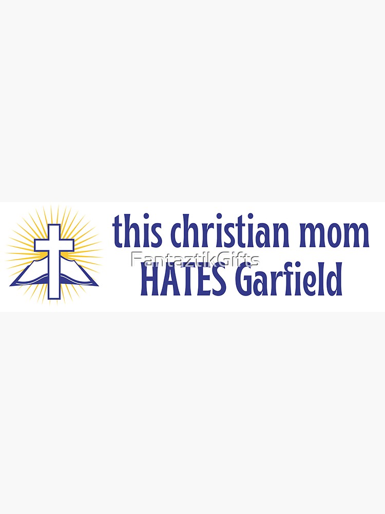 "This Christian Mom Hates Garfield, Funny Bumper Sticker" Sticker for ...