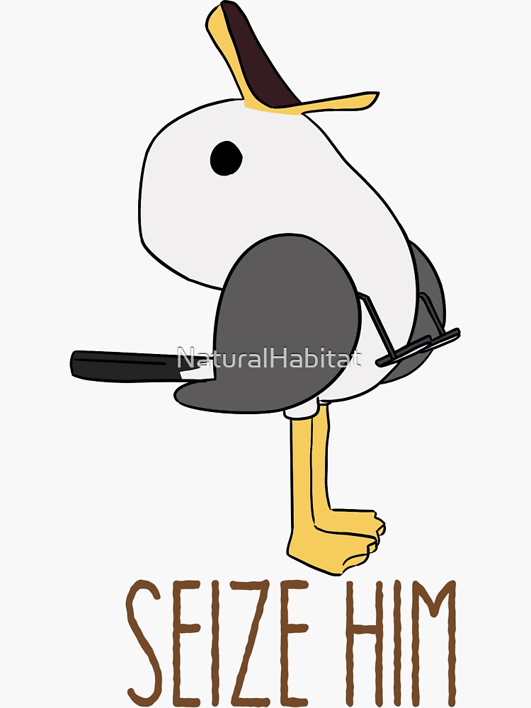 "Seize him" Sticker for Sale by NaturalHabitat | Redbubble