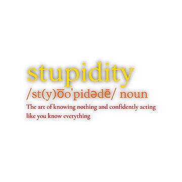 "Funny Stupidity Definition Stupid People Meme Joke Silly" Sticker for ...