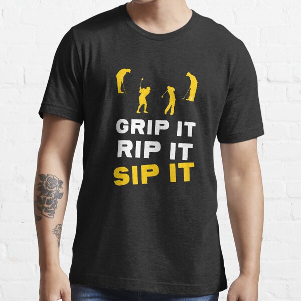"Funny Golf Design - Grip It Rip It Sip It" T-shirt by samchez | Redbubble