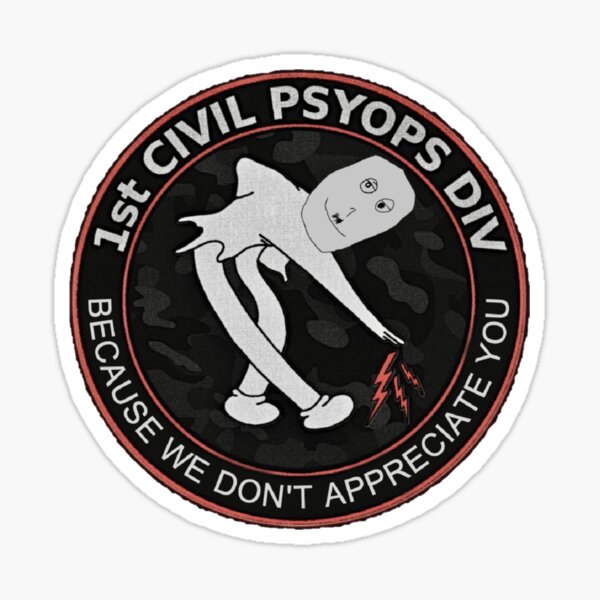 "1st Civil Psyops DIV - Becuase we don't appreciate you" Sticker for ...