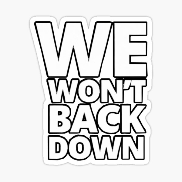 I Wont Back Down Stickers for Sale Redbubble