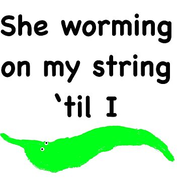 "worm on a string funny" Sticker for Sale by badwaterparks | Redbubble