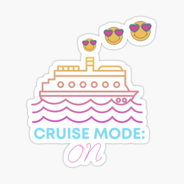 "Cruise Mode On - Shirt with Ship, Waves, and Emojis" Sticker for Sale ...