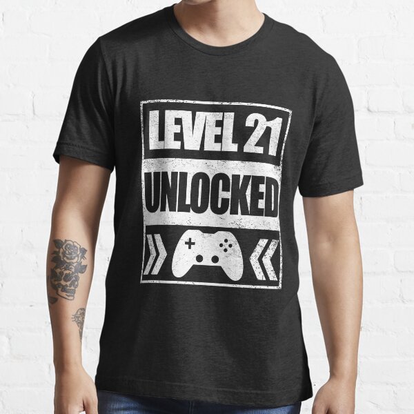 "Level 21 unlocked - 21st birthday gift" T-shirt for Sale by Luna-May ...