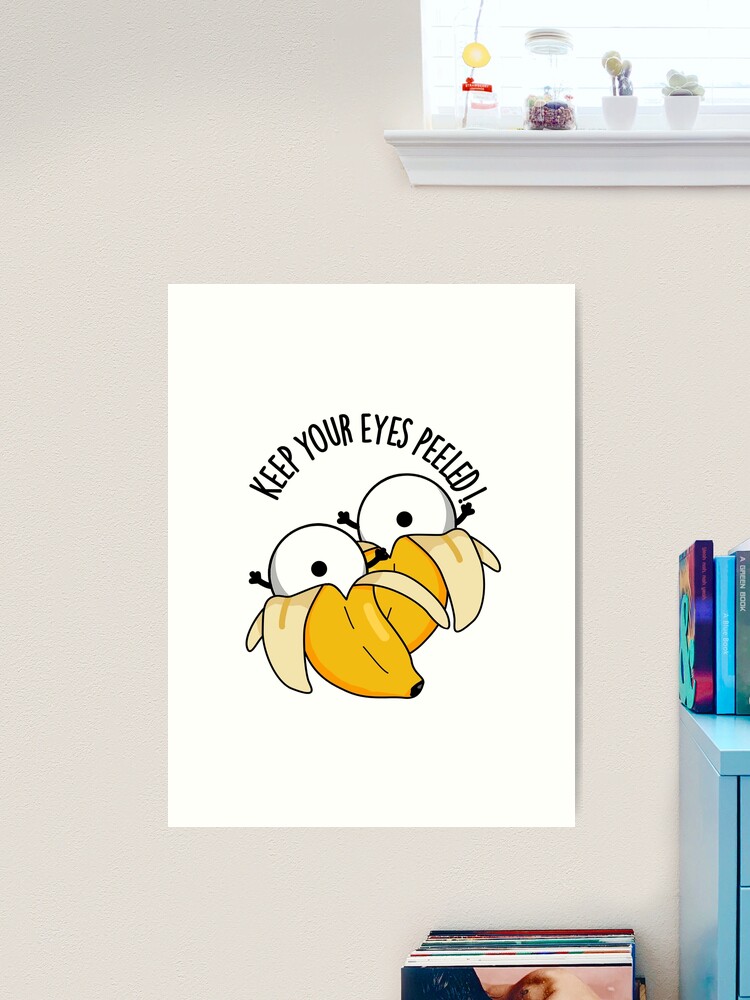 Keep Your Eyes Peeled