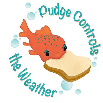 "Pudge fish controls the weather" Sticker for Sale by AubreymRhodes ...