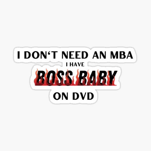 "I Don't Need an MBA" Sticker for Sale by CiaSmith | Redbubble