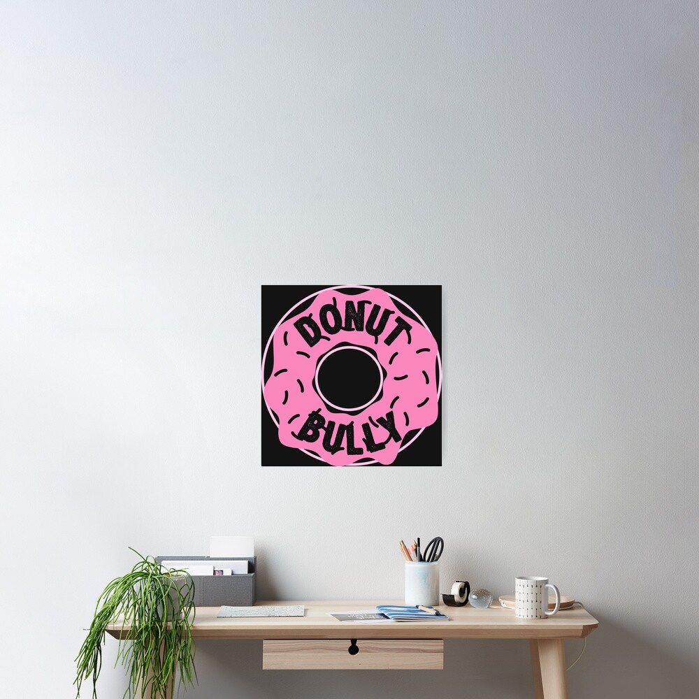 "Donut Do Not Don't Bully Anti-Bullying Kindness Graphic Tee Shirt PINK ...