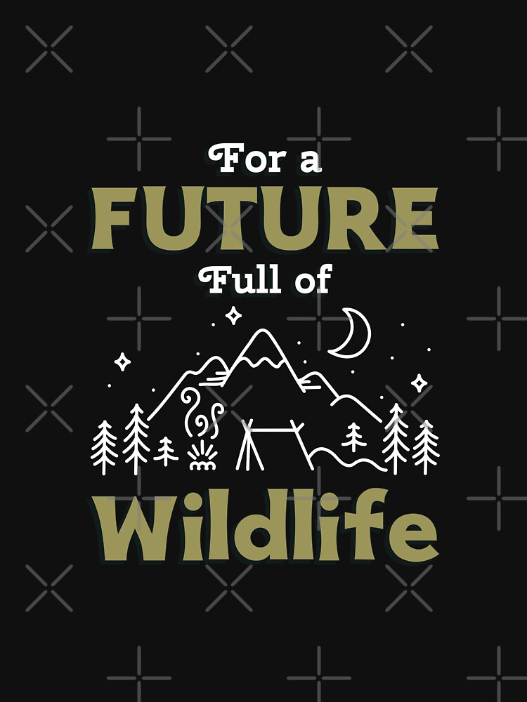 "Protect, Conserve, Preserve; Wildlife Conservation" Essential T-Shirt ...